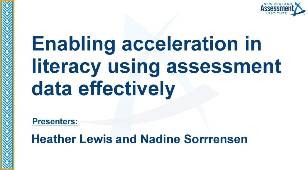 24 Enabling acceleration in literacy using assessment data effectively - NZAI | New Zealand ...